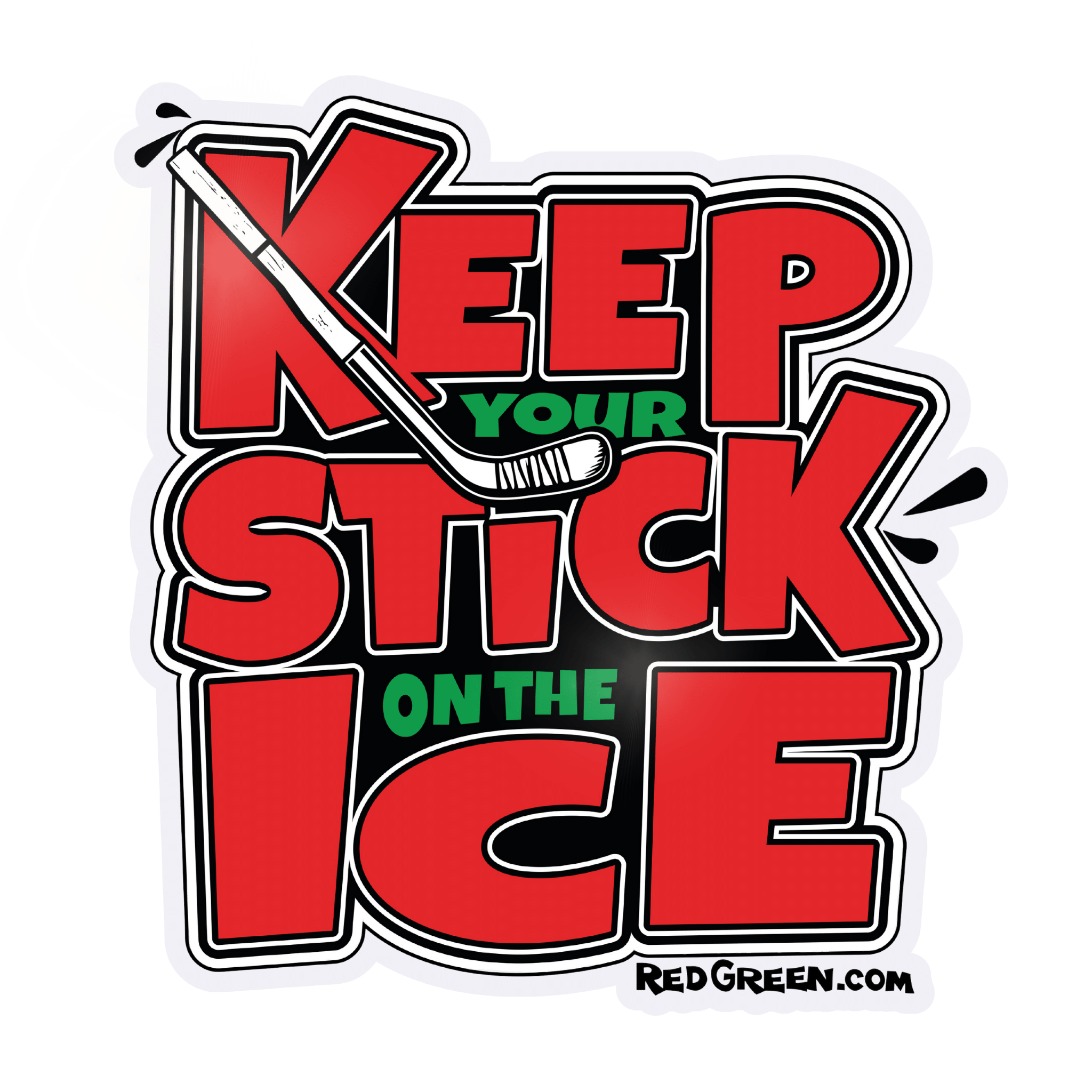 Keep Your Stick On The Ice | Custom Vinyl Sticker | Red Green